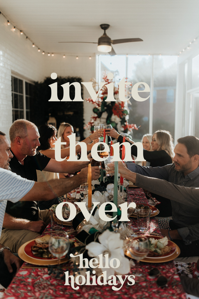 Invite Them Over – Hello Holidays